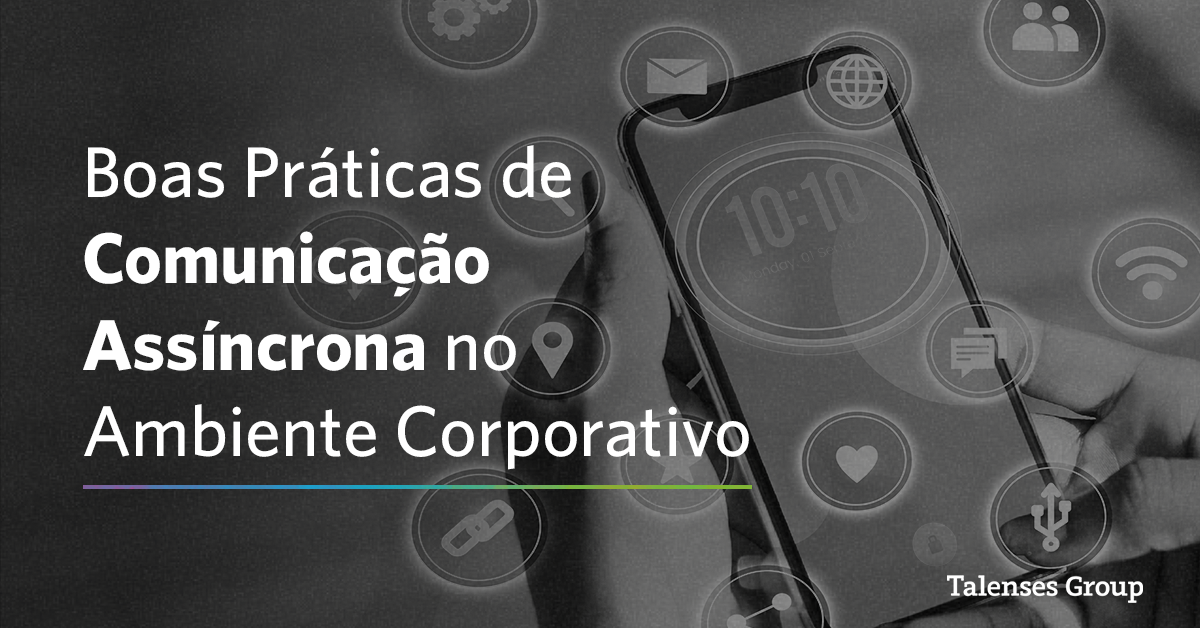 Boas Práticas de Comunicação Assíncrona no Ambiente Corporativo